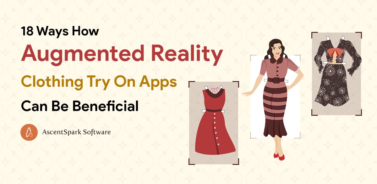 18 Ways How Augmented Reality Clothing Try On Apps Can Be Beneficial ...