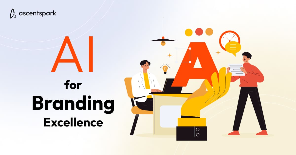 Harnessing AI for Branding Excellence - Ascentspark