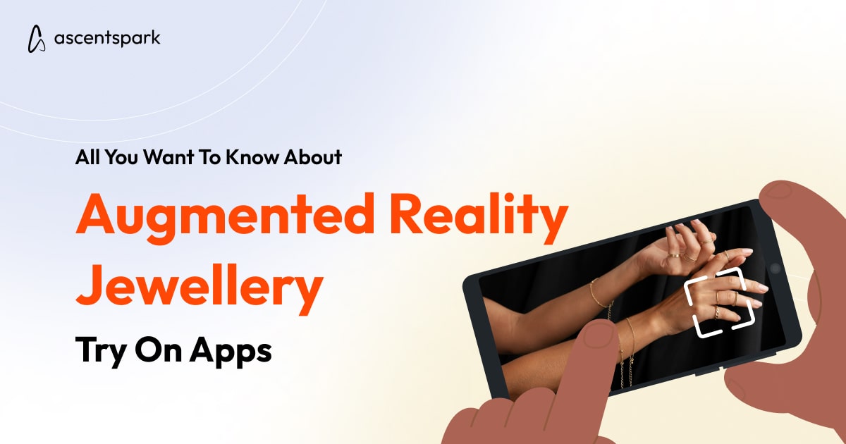Augmented Reality Jewelry Try On Apps - Ascentspark