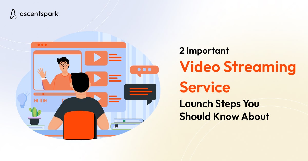2 Important Video Streaming Service Launch Steps You Should Know About ...