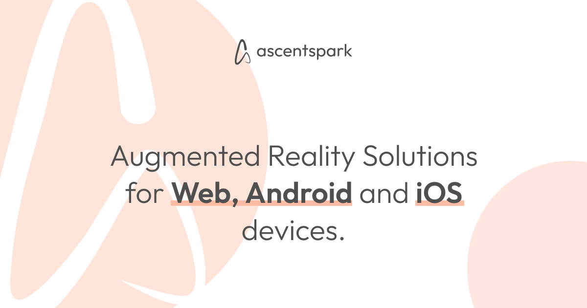Augmented Reality Solutions for web, android and iOS devices - Ascentspark