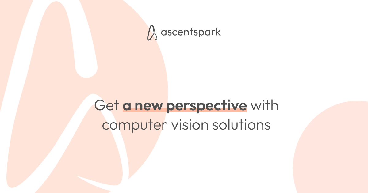 Computer Vision Solutions for business - Ascentspark